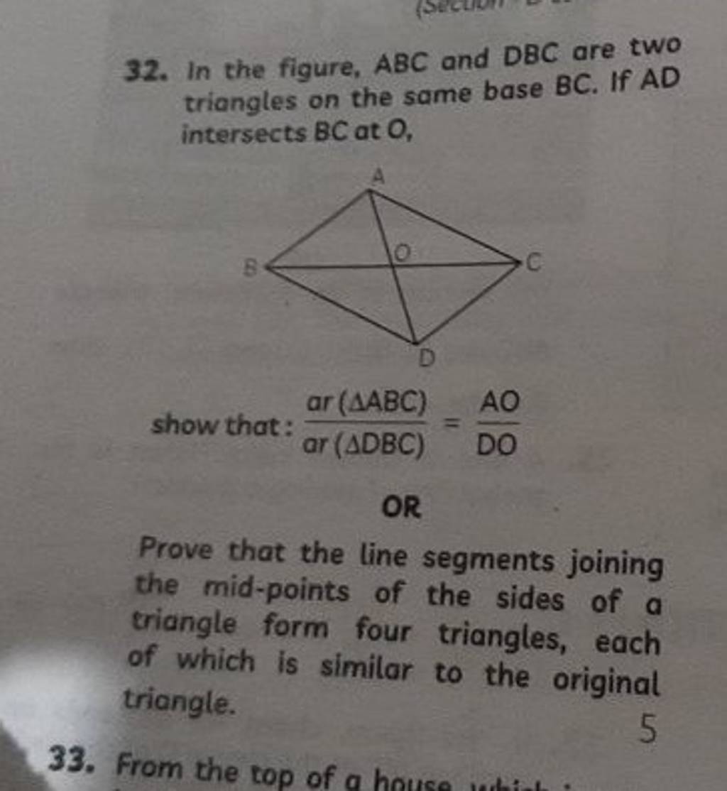 32. In the figure, ABC and DBC are two triangles on the same base BC. If