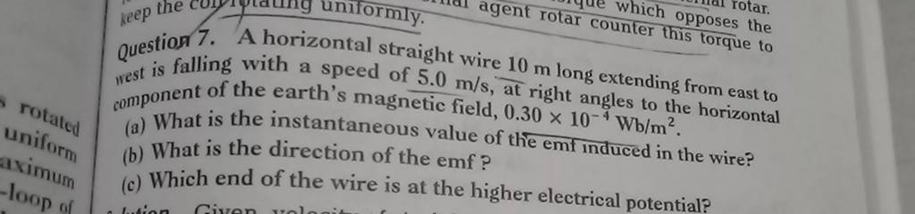 Question 7. A horizontal straight wire 10 m long extending from east to w..