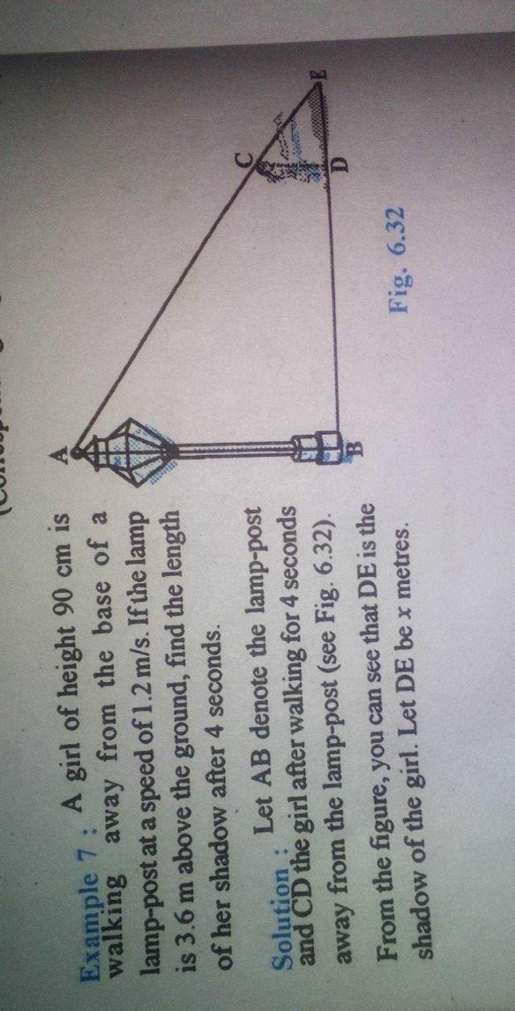 Example 7: A girl of height 90 cm is walking away from the base of a lamp..