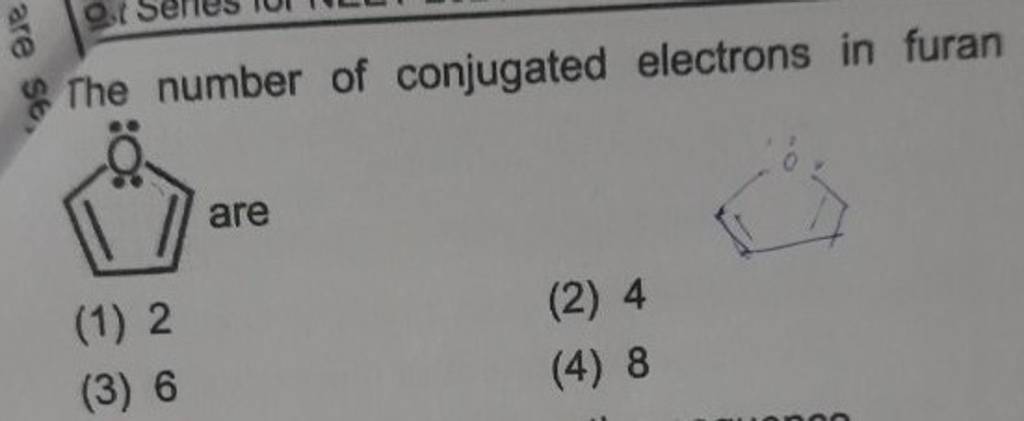 of The number of conjugated electrons in furan | Filo