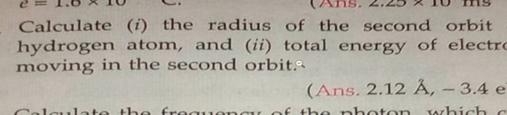Calculate I The Radius Of The Second Orbit Hydrogen Atom And Ii Tota