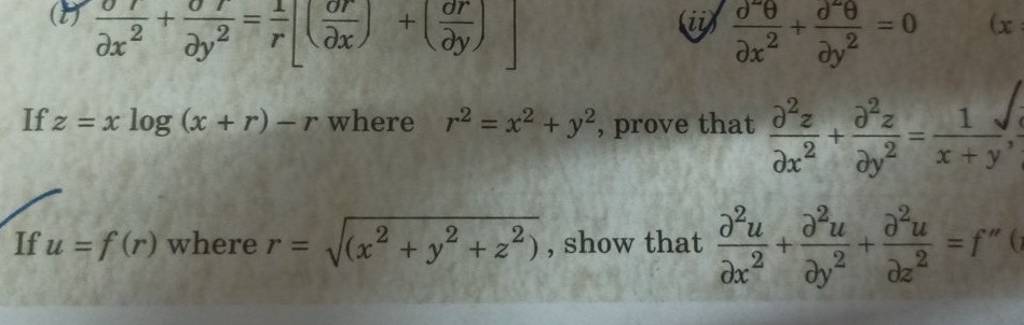 If z=xlog(x+r)−r where r2=x2+y2, prove that ∂x2∂2z +∂y2∂2z =x+y1 , If u=f..
