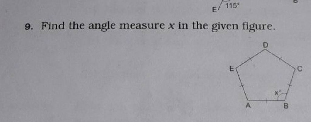 9. Find the angle measure x in the given figure. | Filo