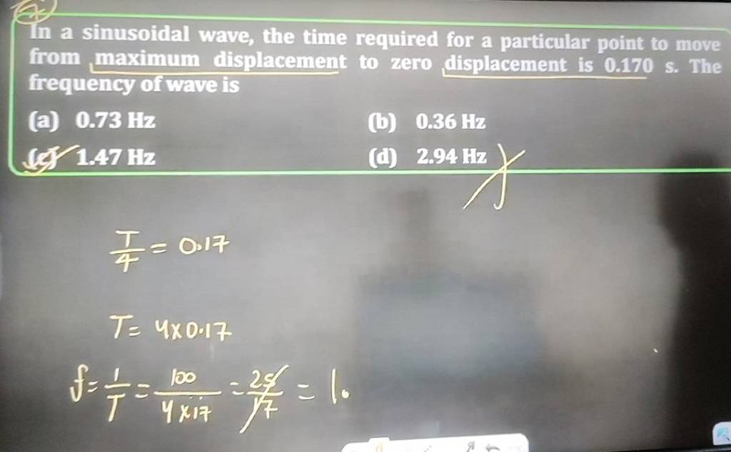In a sinusoidal wave, the time required for a particular point to move fr..