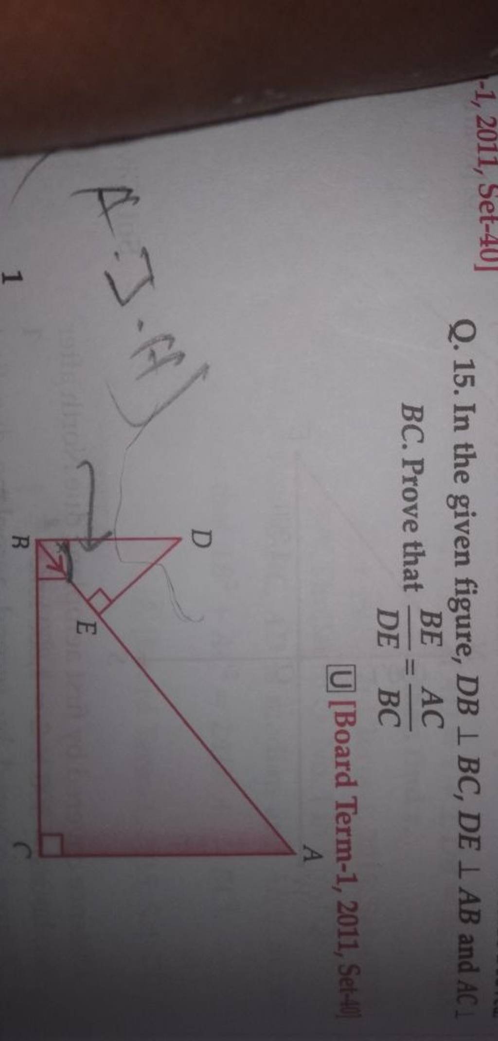 Q.15. In the given figure, DB⊥BC,DE⊥AB and AC⊥ BC. Prove that DEBE =BCAC