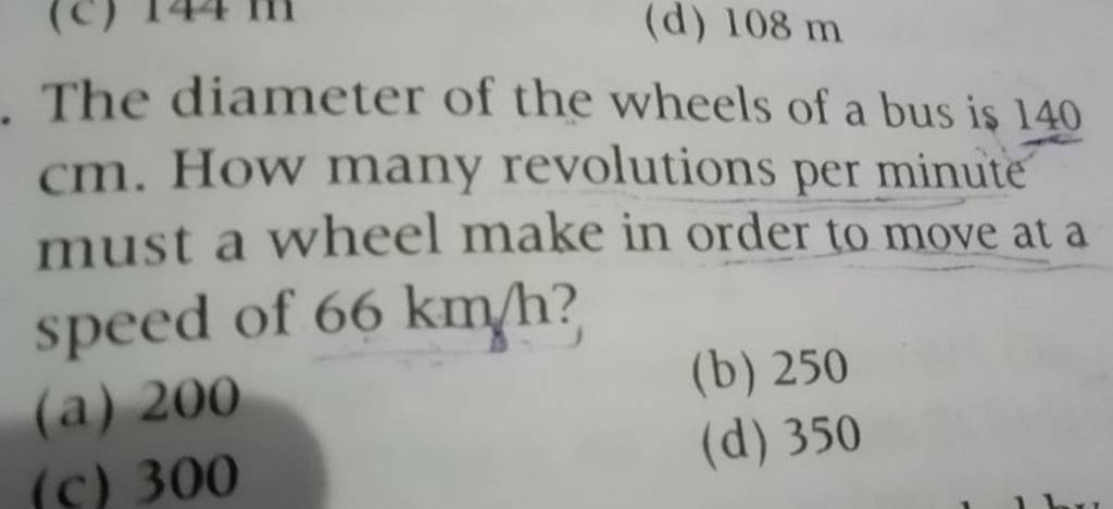 The diameter of the wheels of a bus is 140 cm. How many revolutions per m..
