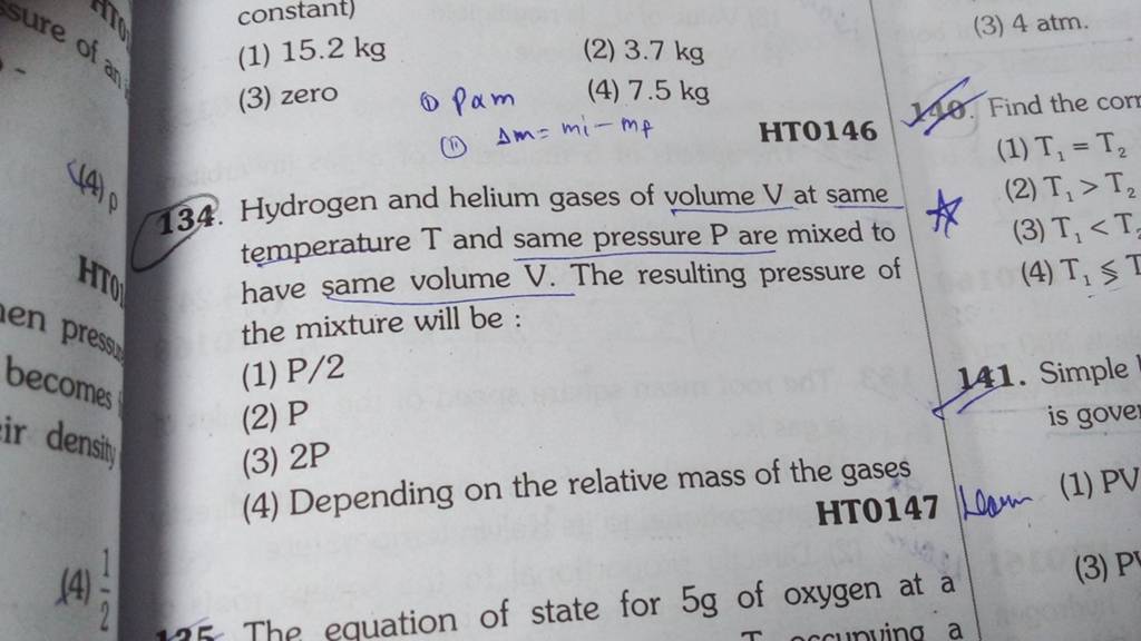 Hydrogen and helium gases of volume V at same temperature T and same pres..