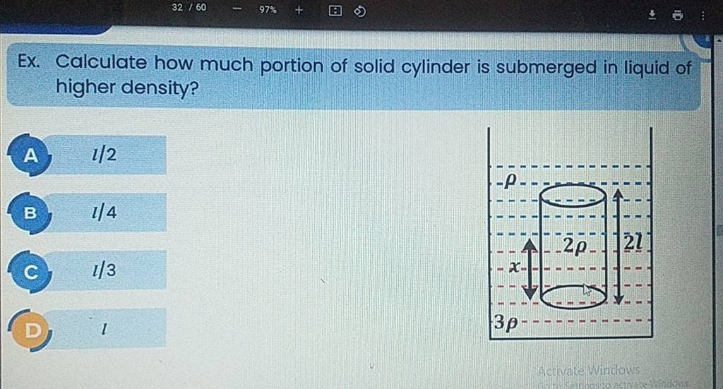 Ex. Calculate how much portion of solid cylinder is submerged in liquid o..