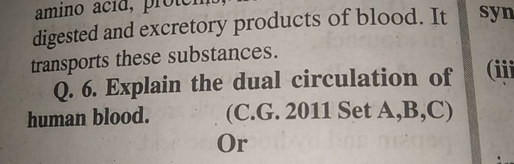 digested and excretory products of blood. It transports these substances...