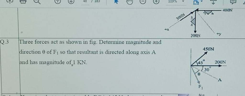 Q 3 Three Forces Act As Shown In Fig Determine Magnitude And Filo