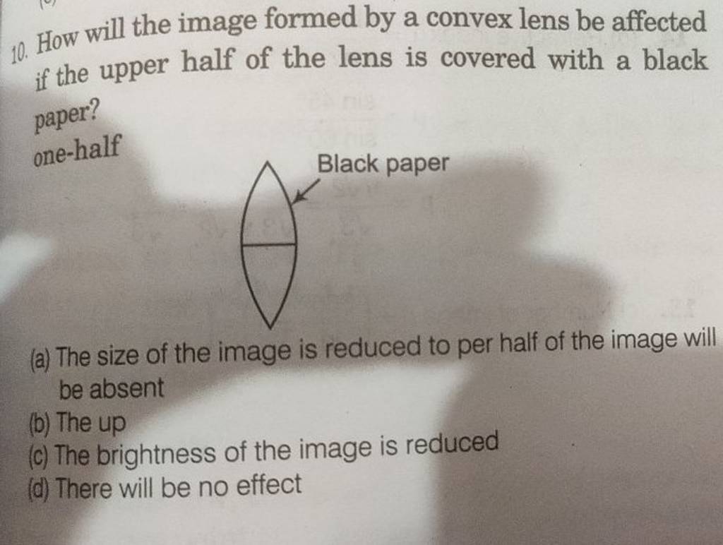 How will the image formed by a convex lens be affected if the upper half