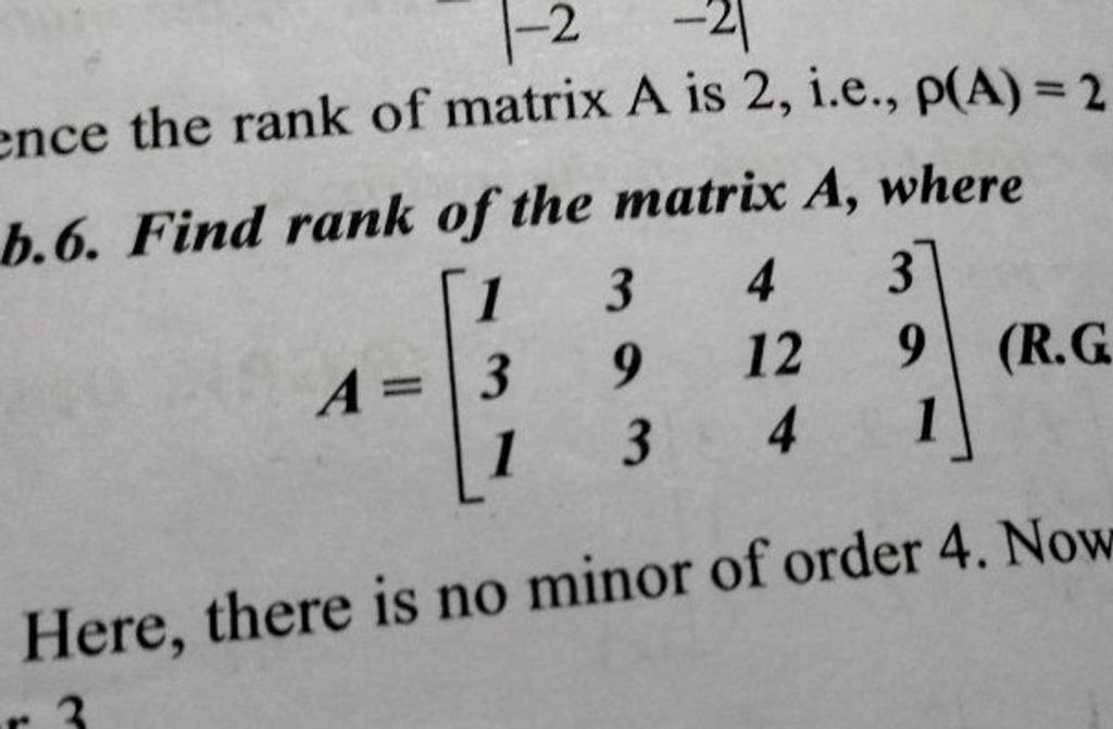 the rank of matrix A is 2 , i.e., ρ(A)=2 b.6. Find rank of the matrix A,