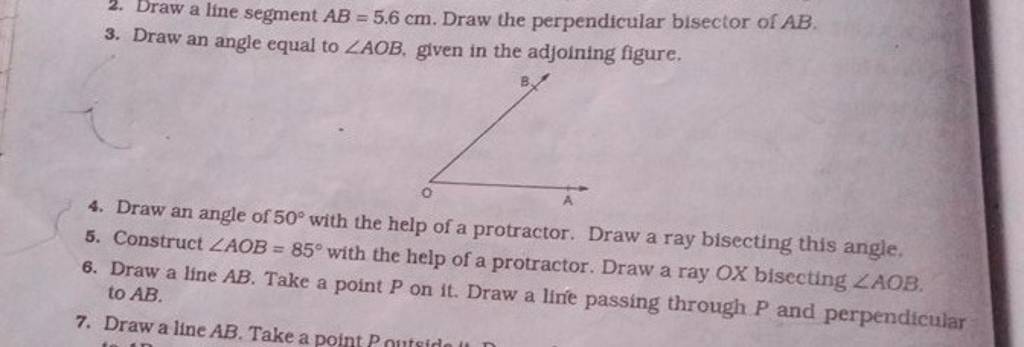 2. Draw a line segment AB=5.6 cm. Draw the perpendicular bisector of AB.