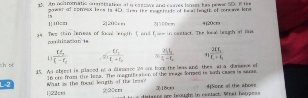 An achromatic combination of a concave and convex lenses has power 5D. If..