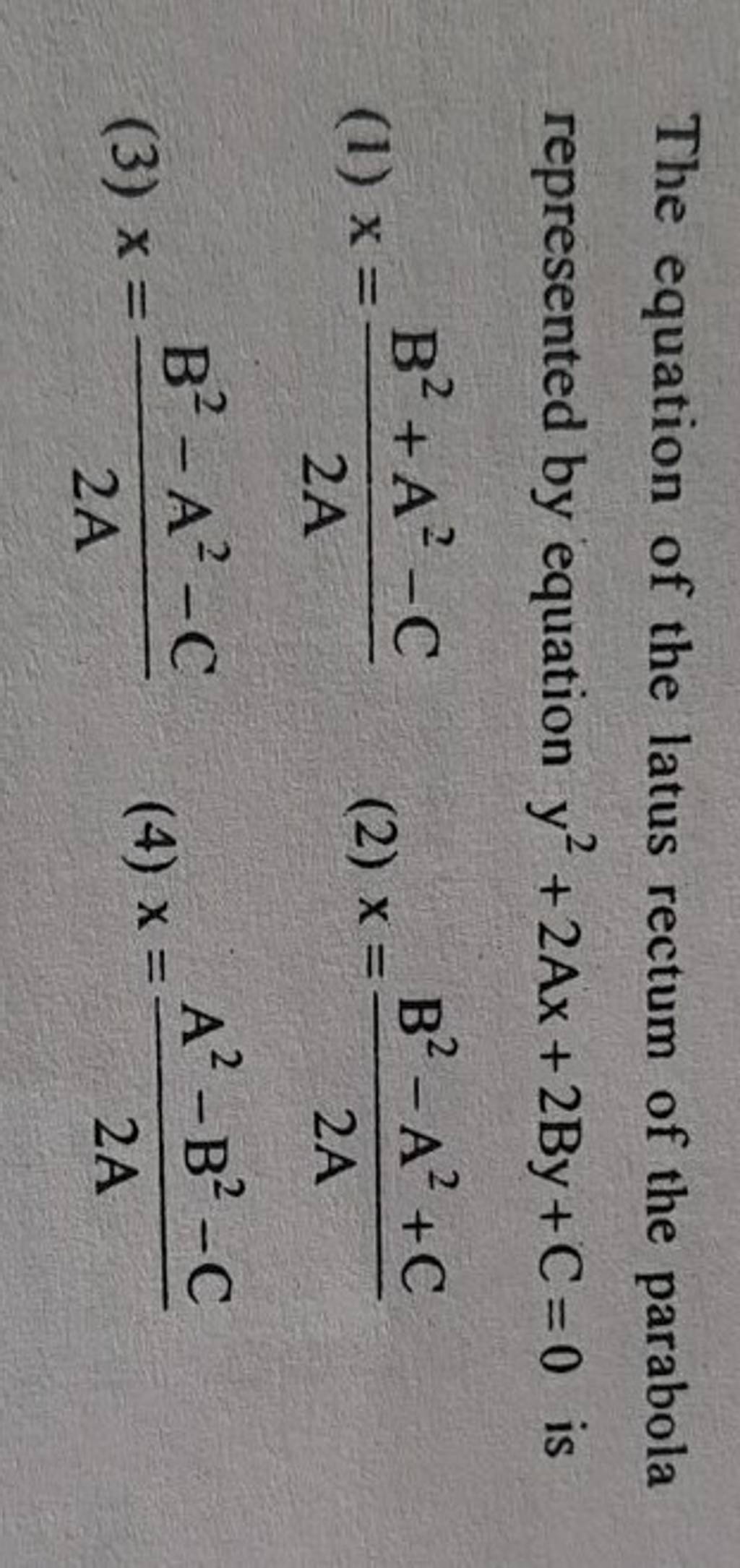 The equation of the latus rectum of the parabola represented by equation
