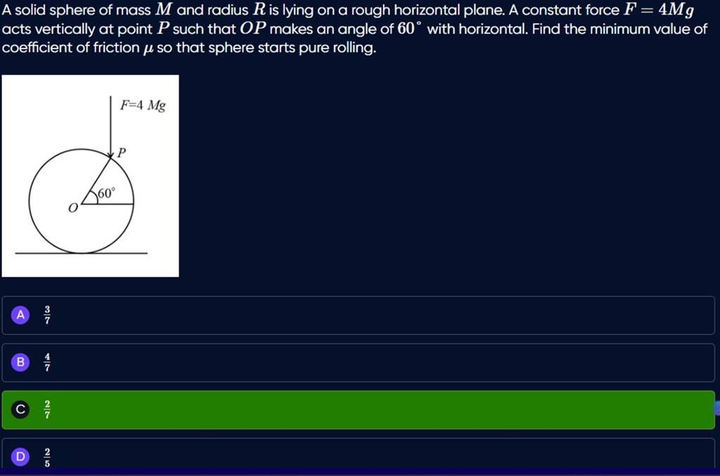 A solid sphere of mass M and radius R is lying on a rough horizontal plan..