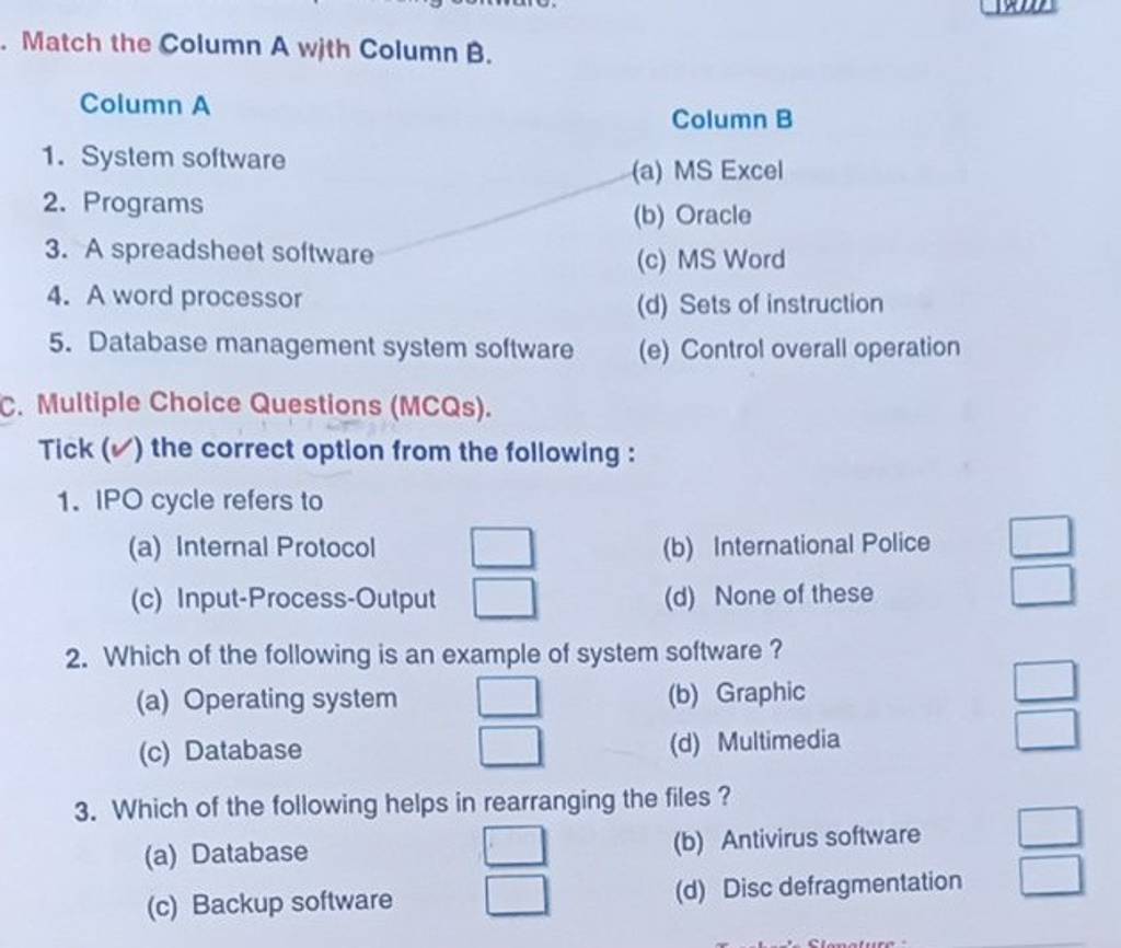 Match the Column A with Column B. Column A Column B 1. System software..