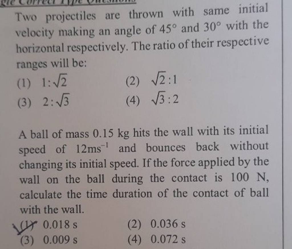 Two Projectiles Are Thrown With Same Initial Velocity Making An Angle Of