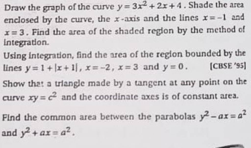 Draw the graph of the curve y=3x2+2x+4. Shade the area enclosed by the cu..