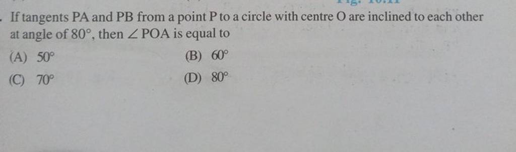 If tangents PA and PB from a point P to a circle with centre O are inclin..