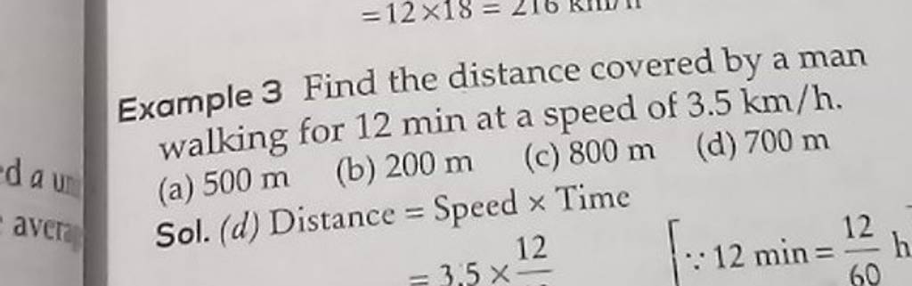 Example 3 Find the distance covered by a man walking for 12 min at a spee..