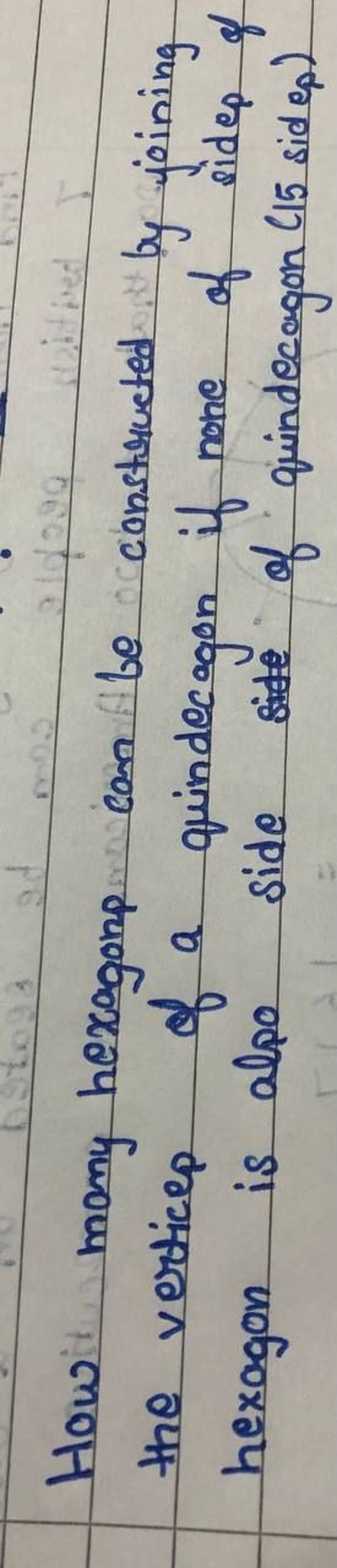 How many hexagonp can be constructed by joining the verticep of a quindec..