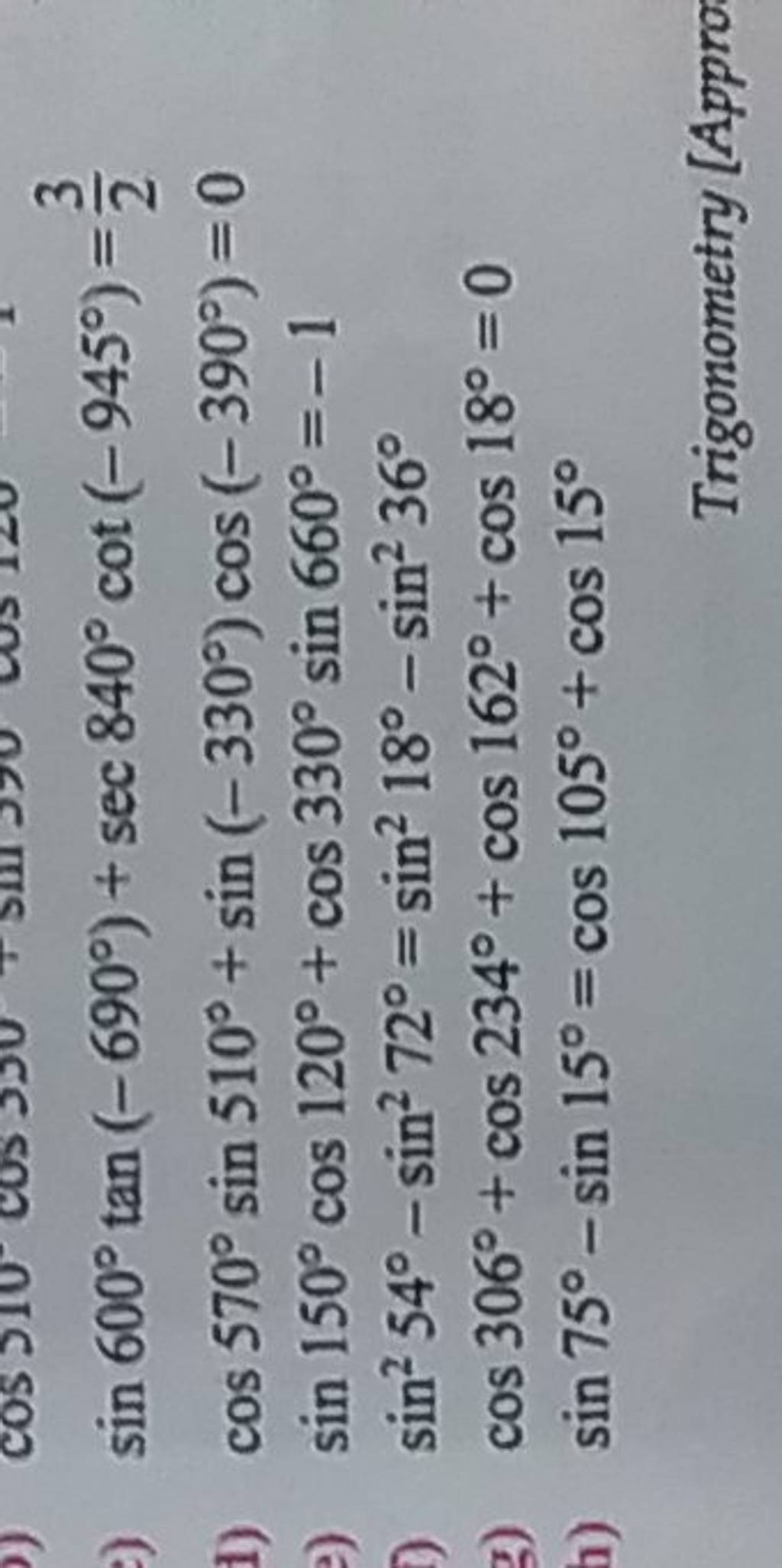 sin600∘tan(−690∘)+sec840∘cot(−945∘)=23 1) cos570∘sin510∘+sin(−330∘)cos(−..