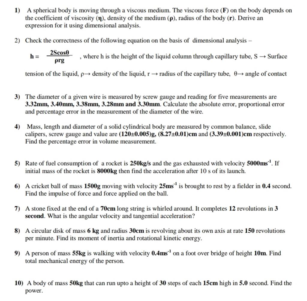 1) A spherical body is moving through a viscous medium. The viscous force.. 1) A spherical body is moving through a viscous medium. The viscous force..
