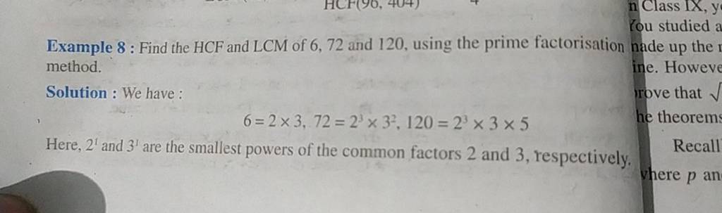 Example 8 : Find the HCF and LCM of 6,72 and 120, using the prime factori.. Example 8 : Find the HCF and LCM of 6,72 and 120, using the prime factori..