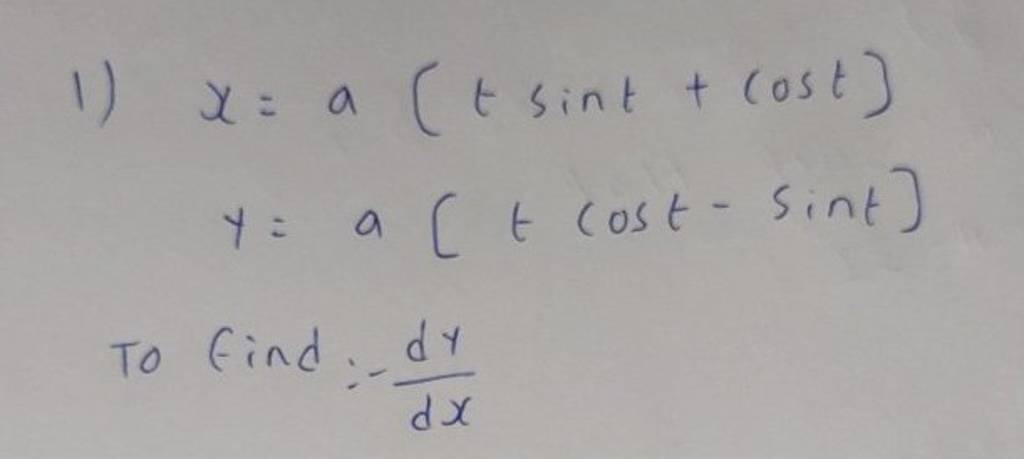 1) \[ \begin{array}{l} x=a[t \sin t+\cos t) \\ y=a[t \cos t-\sin t] \end{..