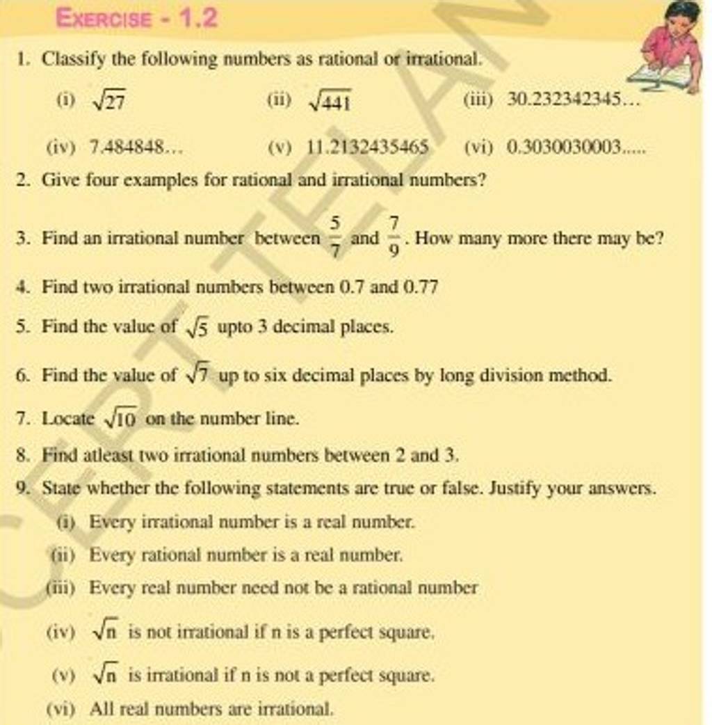 EXERCISE - 1.2 1. Classify the following numbers as rational or irrationa.. EXERCISE - 1.2 1. Classify the following numbers as rational or irrationa..