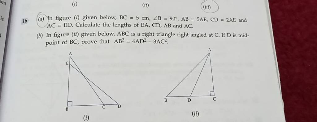 (i) (ii) (iii) (a) In figure (i) given below, BC=5 cm,∠B=90∘,AB=5AE,CD=2A..