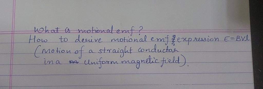 What is motional emf? How to derive motional emfexpression E=BVl (motion