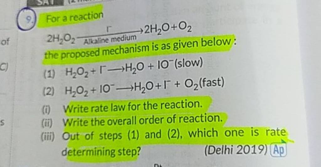 9. For a reaction 2H2 O2 Alkaline medium r 2H2 O+O2 the proposed mechan..