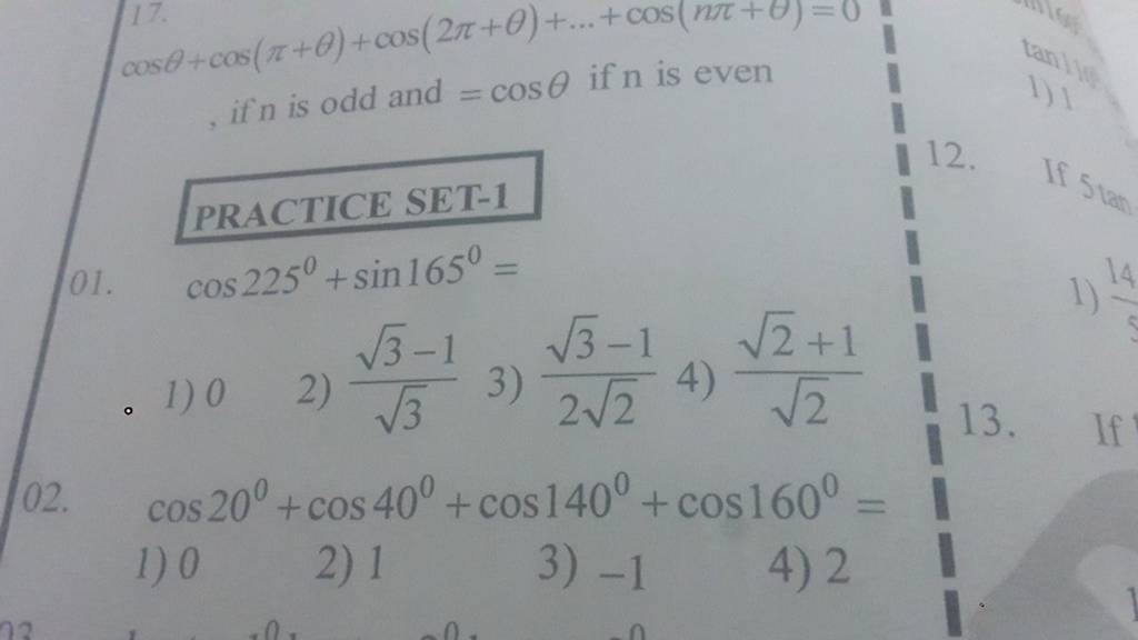 cosθ+cos(π+θ)+cos(2π+θ)+…+cos(nπ+θ)=0 , if n is odd and =cosθ if n is eve..