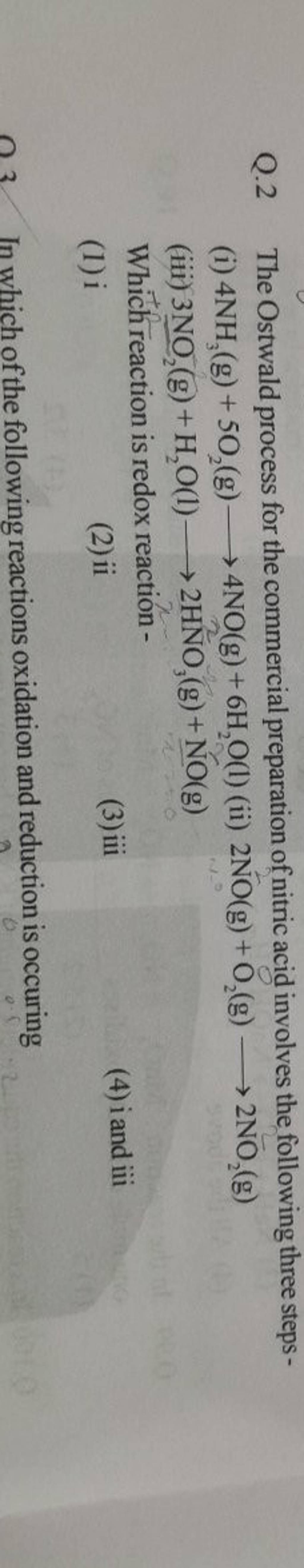 Q.2 The Ostwald process for the commercial preparation of nitric acid inv..