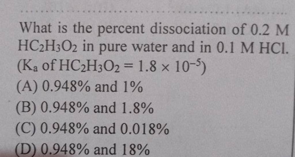 What is the percent dissociation of 0.2M HC2 H3 O2 in pure water and in
