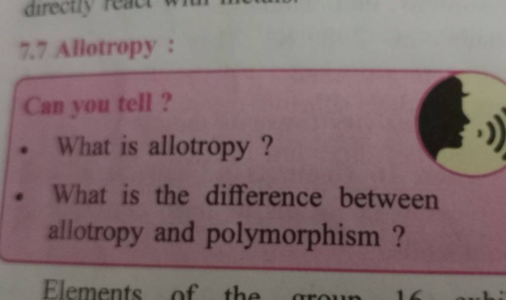 7.7 Allotropy : Can you tell ? - What is allotropy ? - What is the differ..