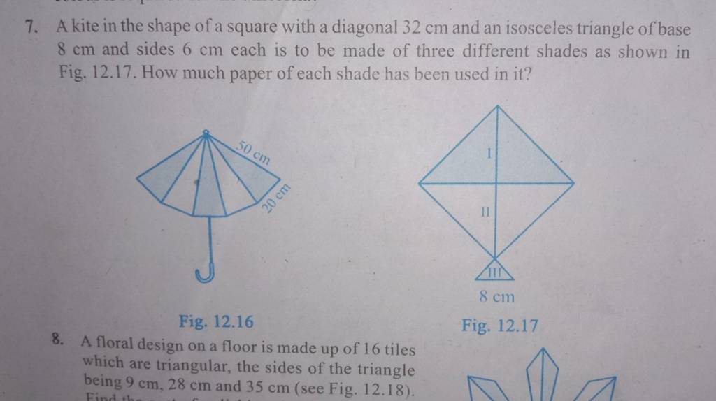 7. A kite in the shape of a square with a diagonal 32 cm and an isosceles..