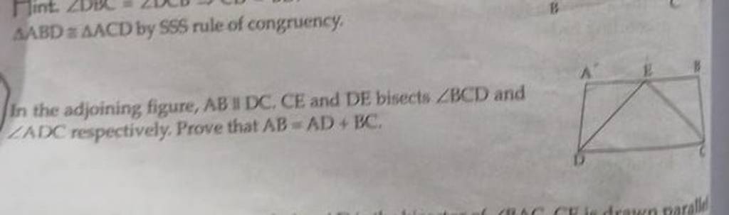 AABD ≈ A ACD by SSS rule of congruency. In the adjoining figure, AB∥DC,CE..