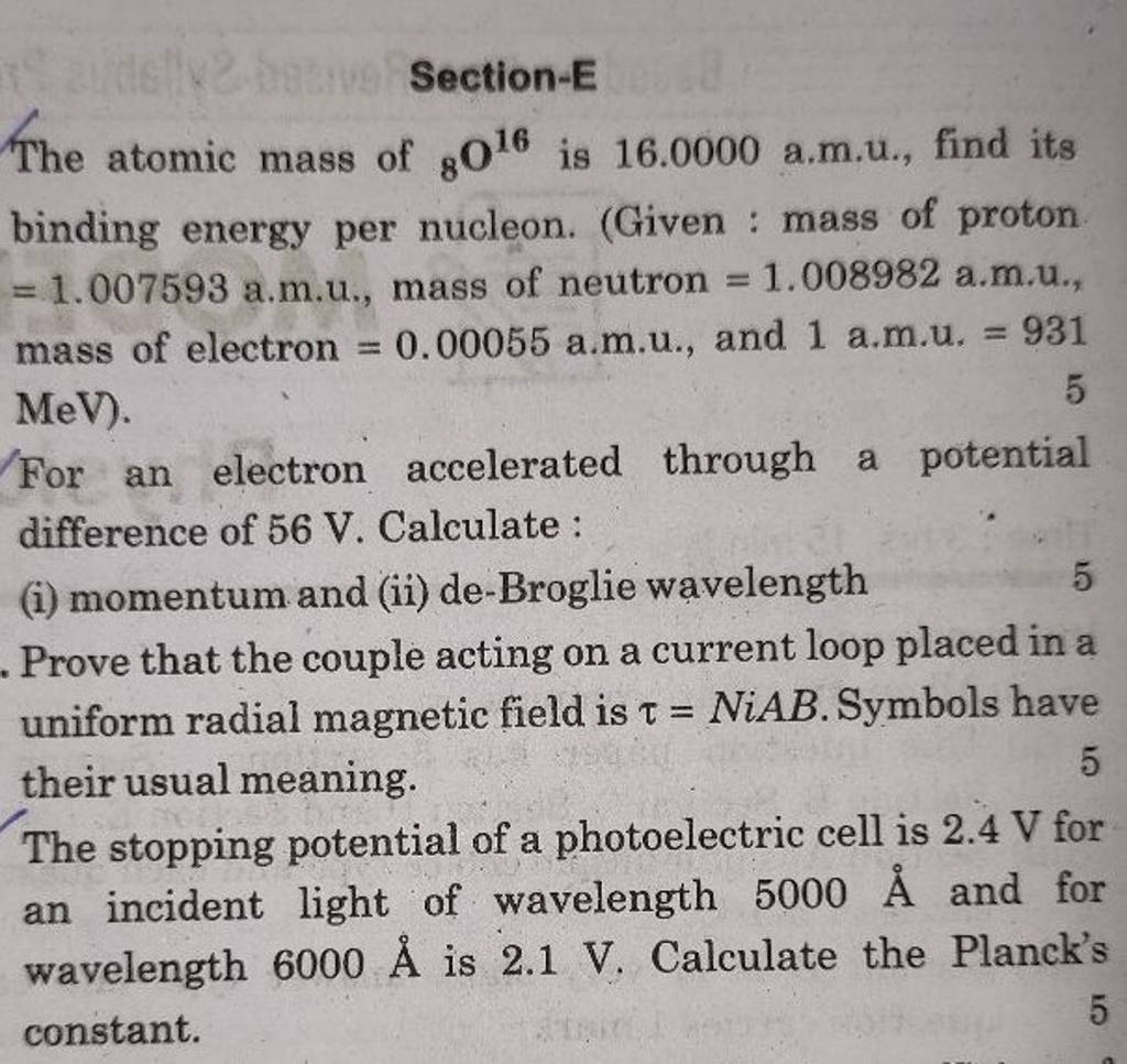 Section-E The atomic mass of 8 O16 is 16.0000 a.m.u., find its binding en..