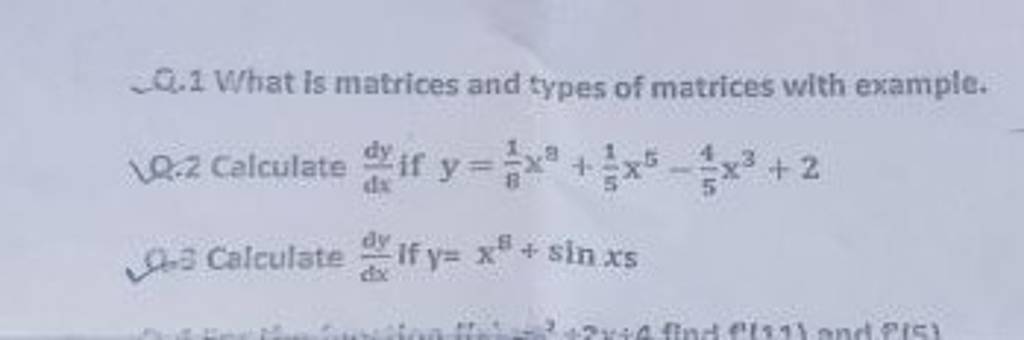 - Q.1 What is matrices and types of matrices with example.Q.2 Calculate d..
