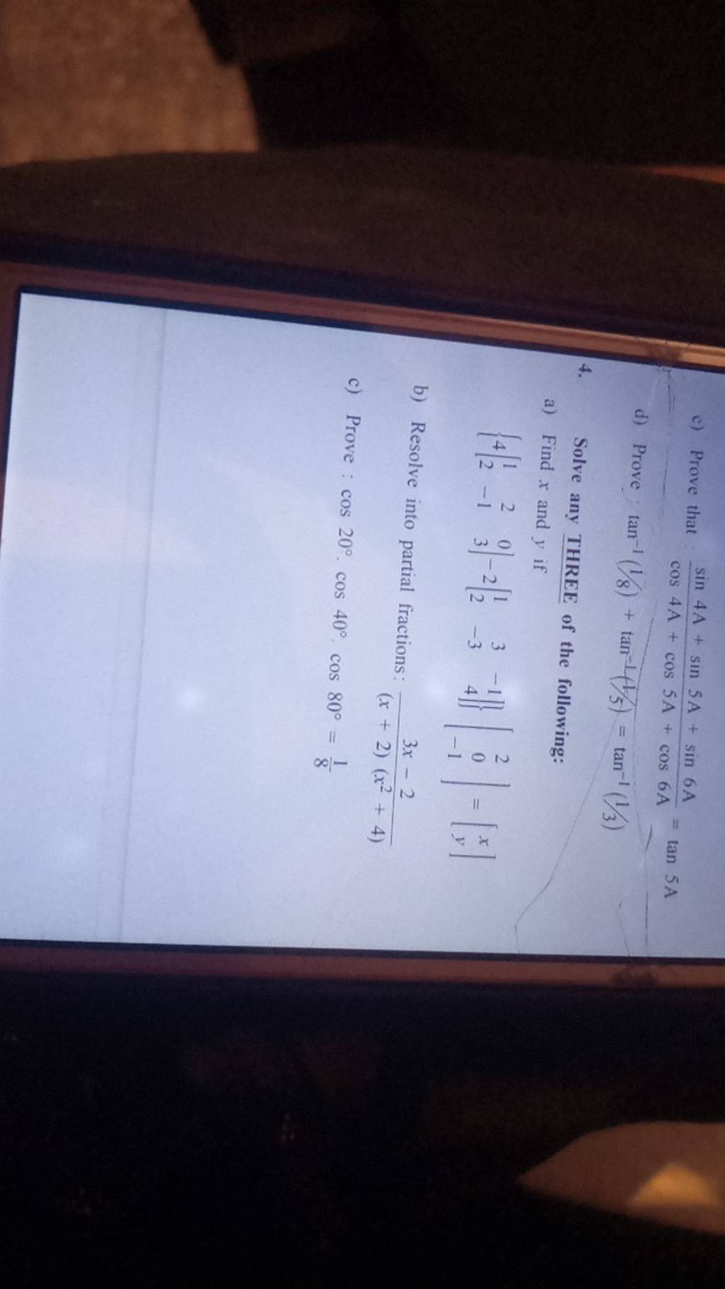 4. c) Prove that sin 4A + sin 5A + sin 6A cos 4A+ cos 5A + cos 6A = tan 5..