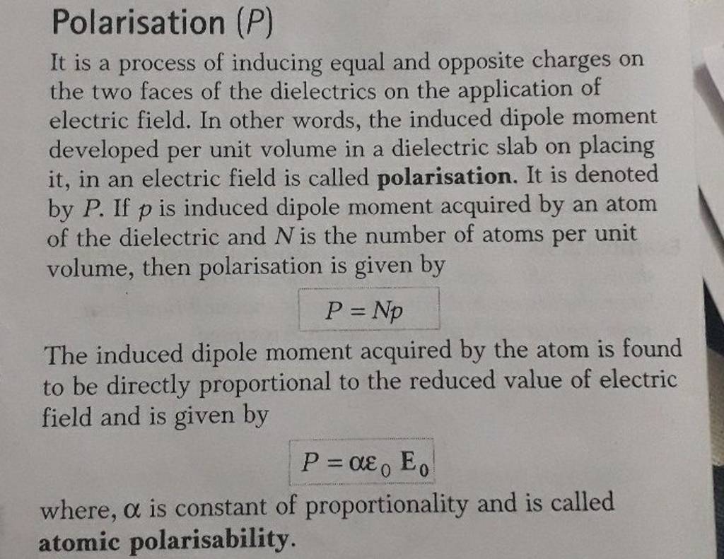 Polarisation (P) It is a process of inducing equal and opposite charges o..