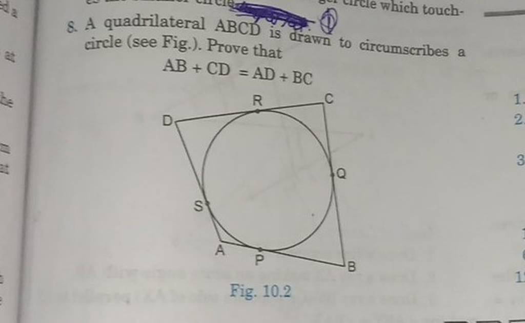 8. A quadrilateral ABCD is drawn to circumscribes a circle (see Fig.). Pr..