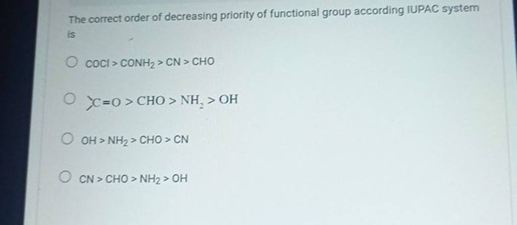 The correct order of decreasing priority of functional group according IU.. The correct order of decreasing priority of functional group according IU..