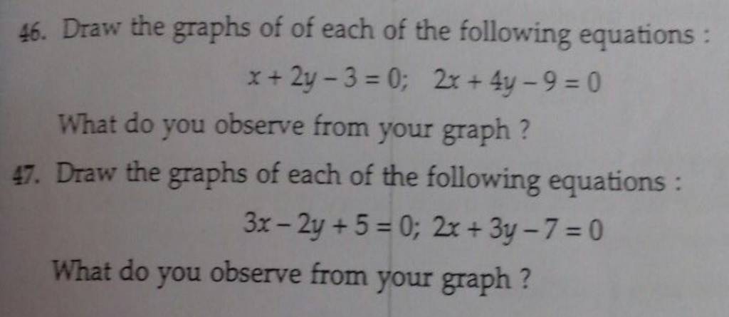 46 Draw The Graphs Of Of Each Of The Following Equations X 2y−3 0 2x 4y