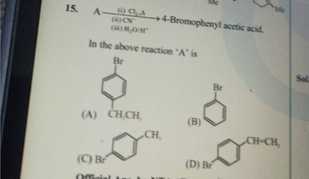 A (i) CN2 −A 4-Bromophenyl acetic acid. (iin) H2 O H In the above react..