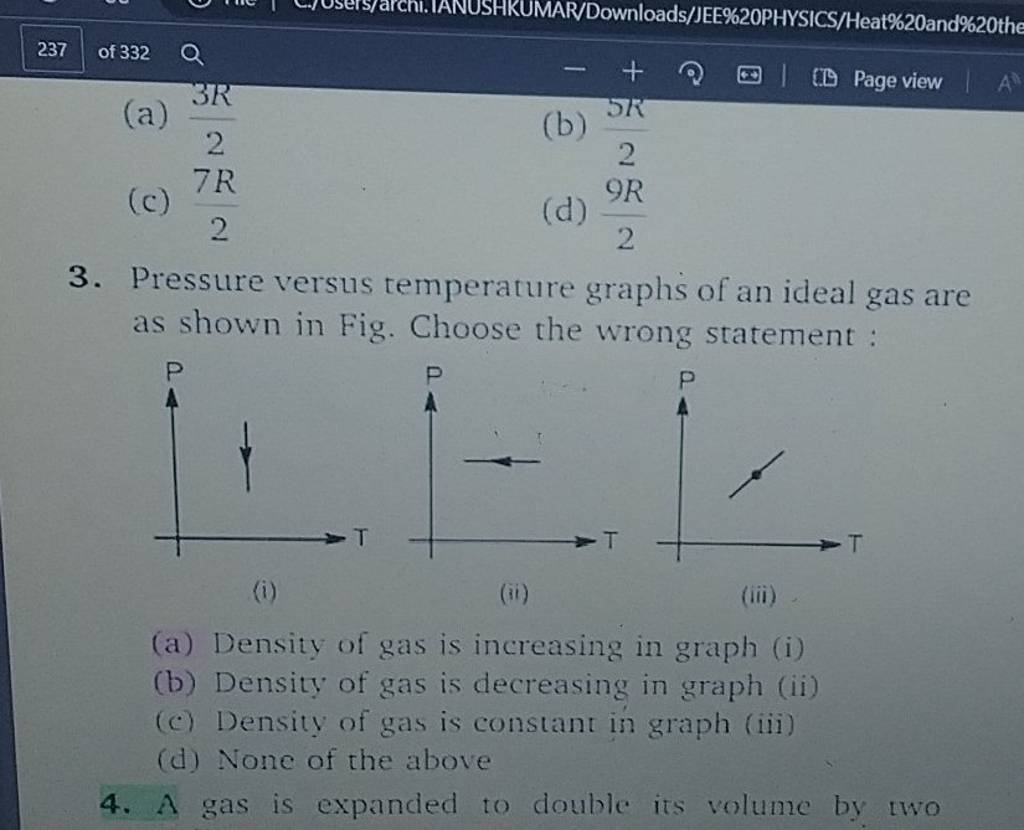 Pressure versus temperature graphs of an ideal gas are as shown in Fig. C..