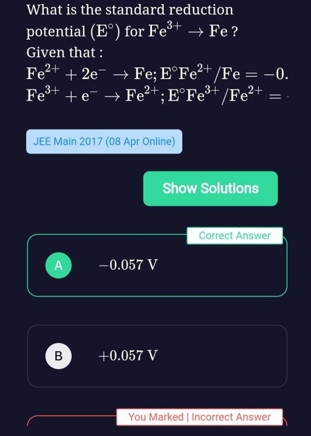 What is the standard reduction potential (E∘) for Fe3+→Fe ? Given that: F..